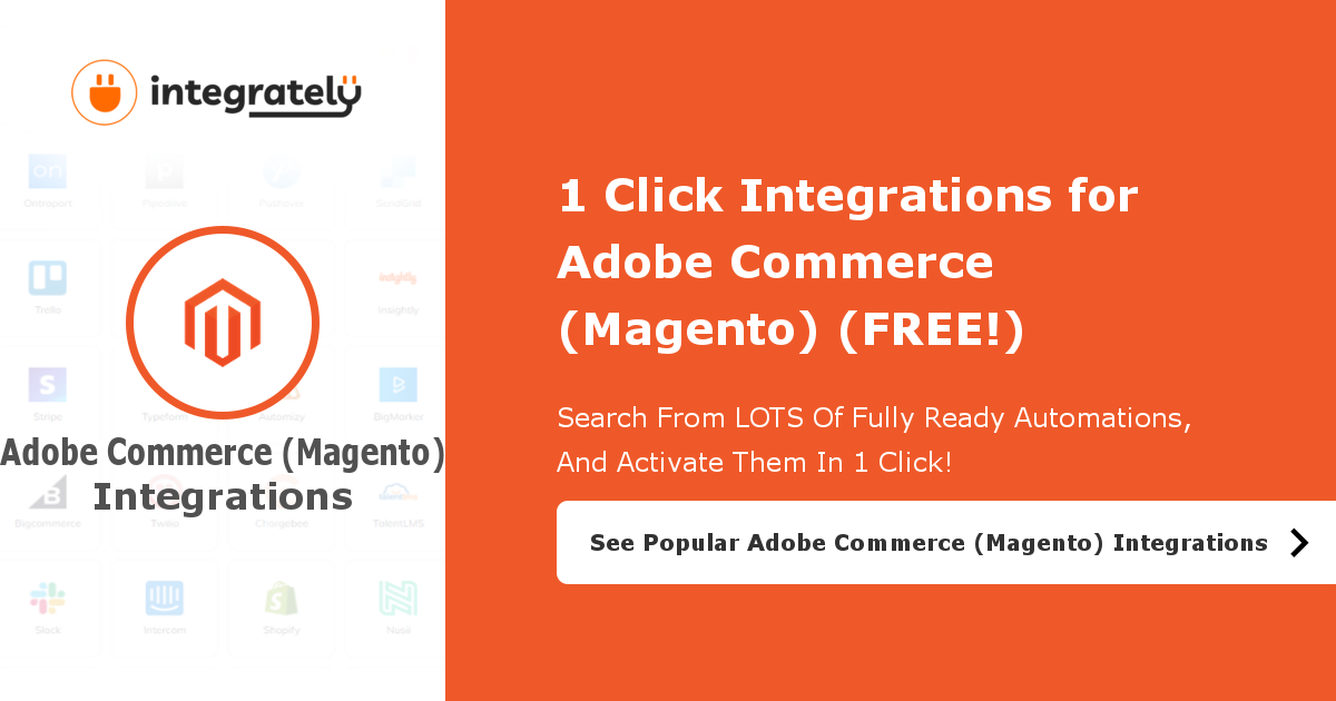 Adobe Commerce (Magento) Integrations: 7,397 1-Click Integrations ️
