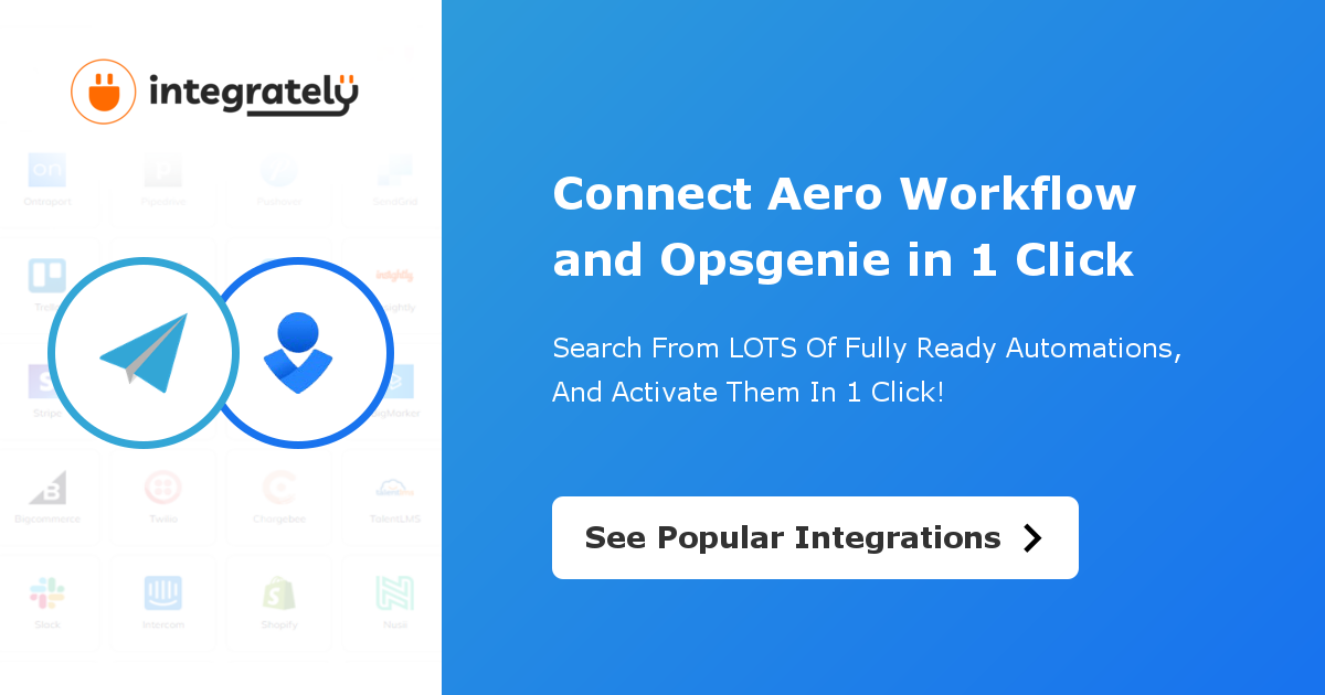 How to integrate Aero Workflow & Opsgenie | 1 click ️ integration
