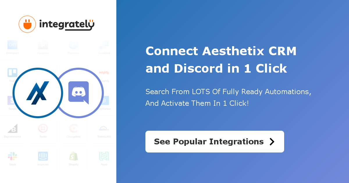 Connect Aesthetix CRM & Discord Integrations: 1 Integrations ️ Connect Aesthetix CRM & Discord Integrations: 1 Integrations ️