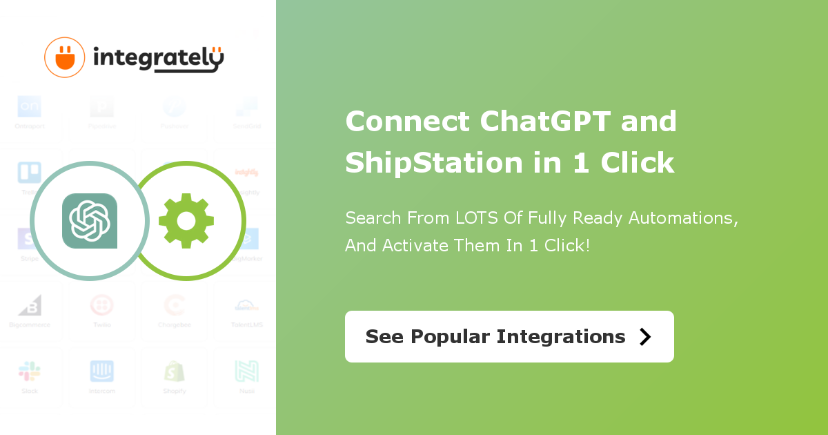 ChatGPT (GPT-3.5 & GPT-4) ShipStation Integration: Connect in 1-click ️
