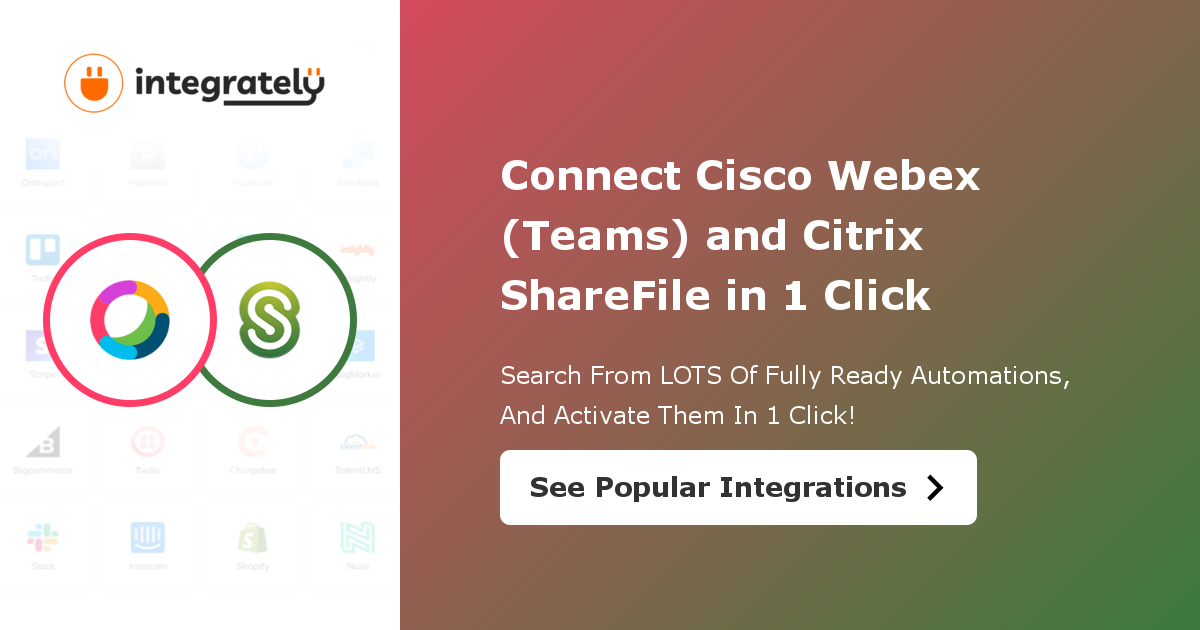 Cisco Webex (Teams) Citrix ShareFile Integration: 0 Integrations ️