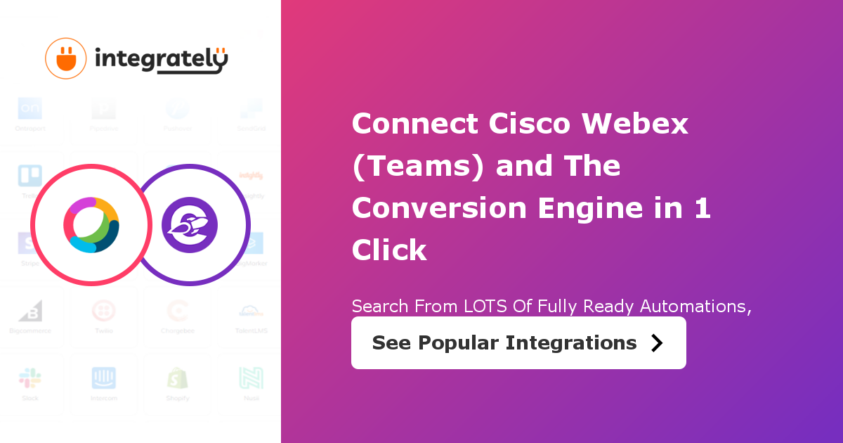 How to integrate Cisco Webex (Teams) & The Conversion Engine | 1 click ️ integration
