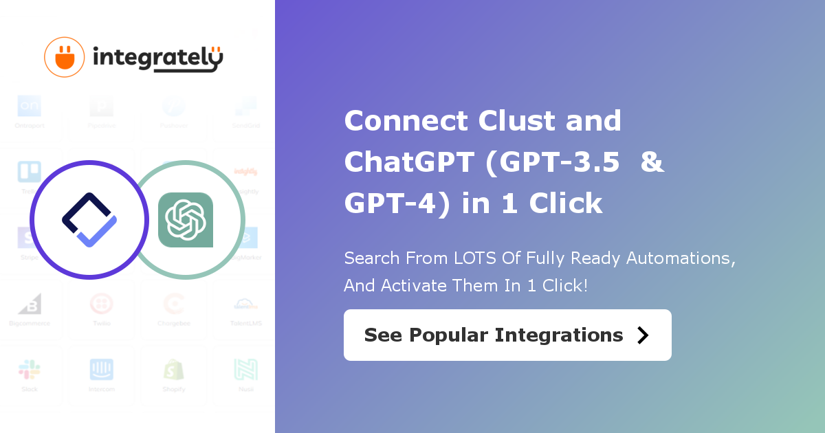 How to integrate Clust & ChatGPT (GPT-3.5 & GPT-4) | 1 click ️ integration