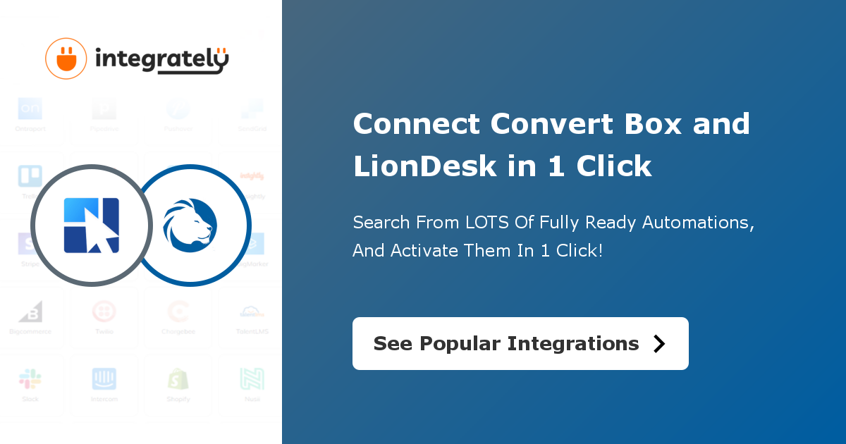 Convert Box LionDesk Integration: 2 Integrations ️