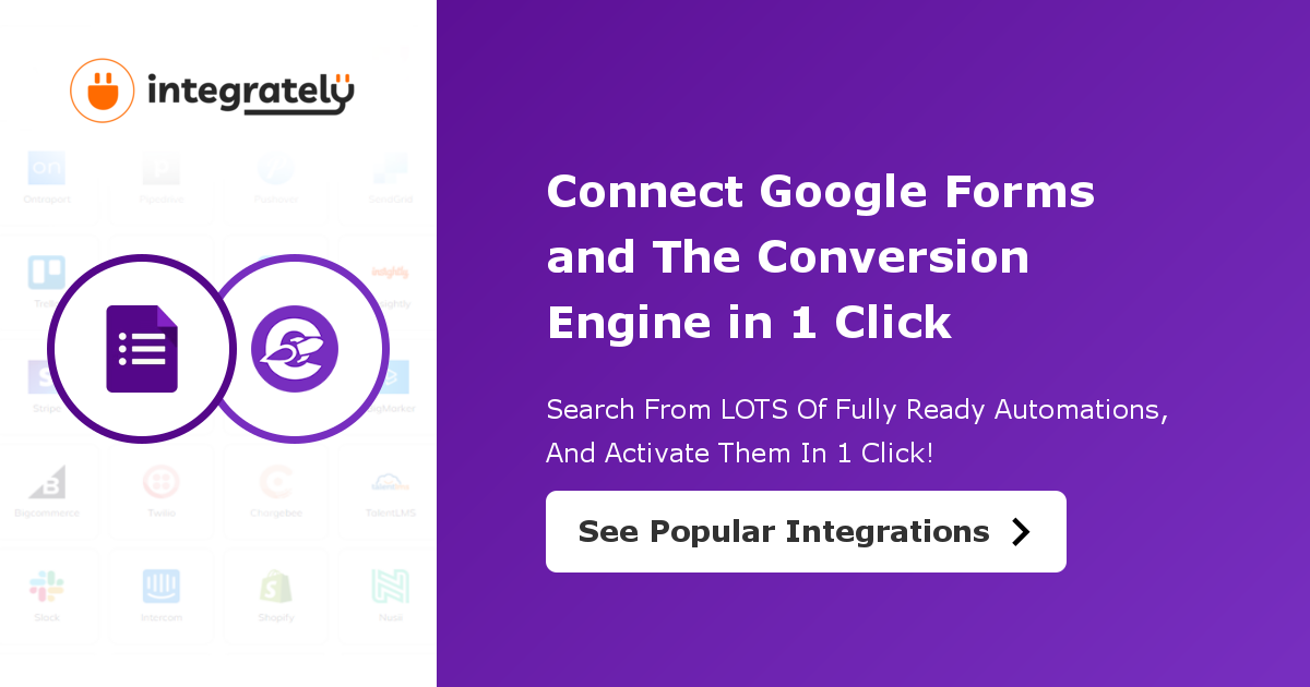 Google Forms The Conversion Engine Integration: Connect in 1-click ️