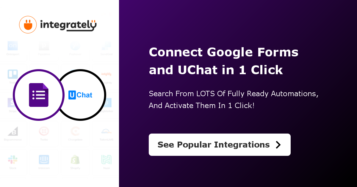 Google Forms UChat Integration: 2 Integrations ️