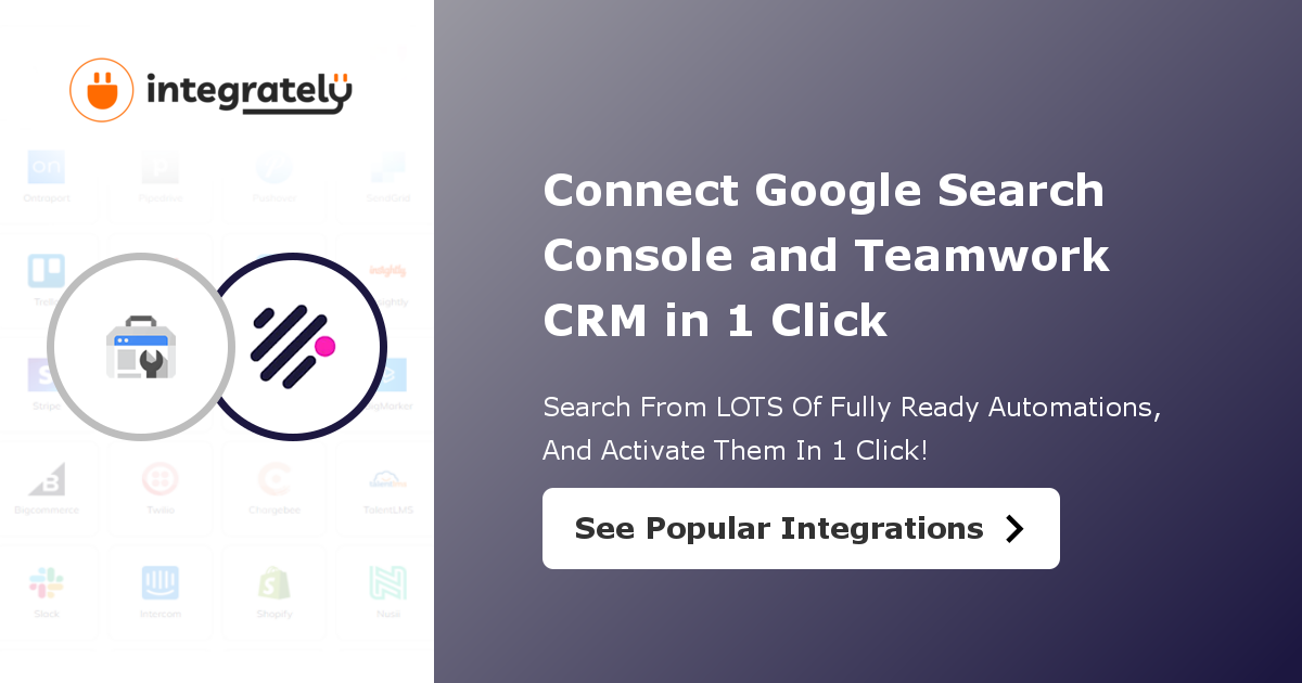 Google Search Console Teamwork CRM Integration: Connect in 1-click ️ Google Search Console Teamwork CRM Integration: Connect in 1-click ️