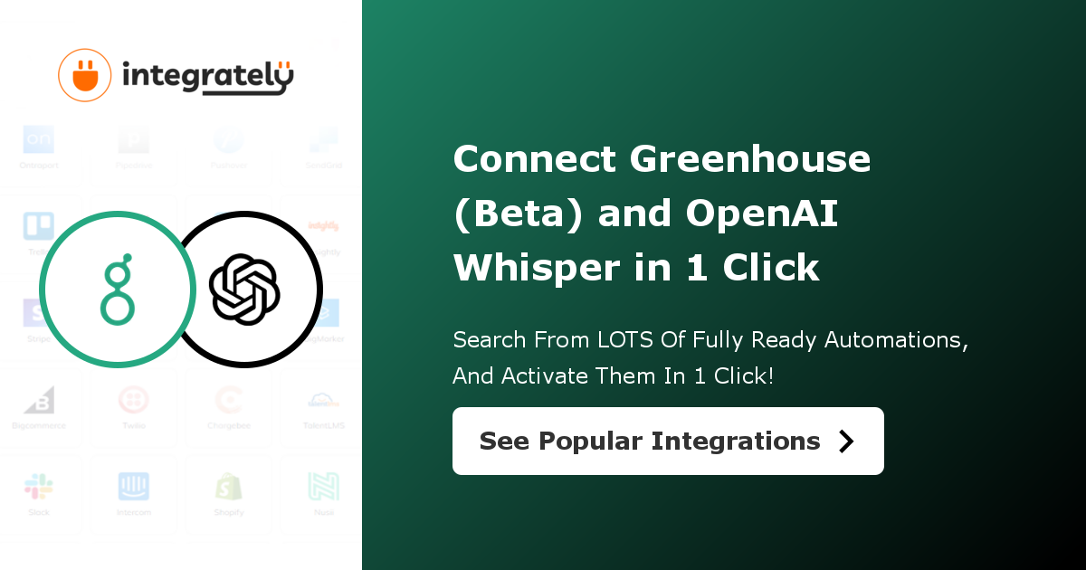 How to integrate Greenhouse (Beta) & OpenAI Whisper | 1 click ️ integration