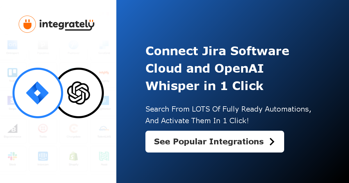 Jira Software Cloud OpenAI Whisper Integration: Connect in 1-click ️