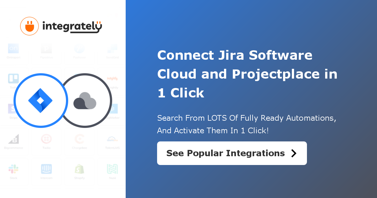 Connect Jira Software Cloud & Projectplace Integrations: 2 Integrations ️