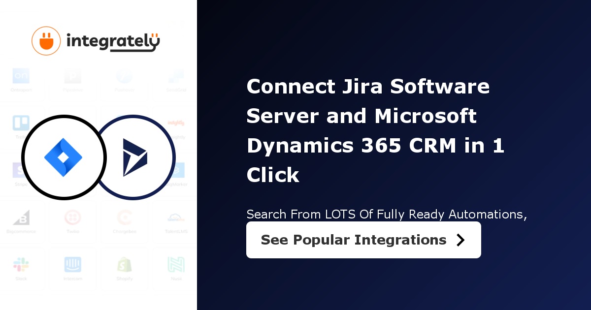 Jira Software Server Microsoft Dynamics 365 CRM Integration: Connect in 1-click ️