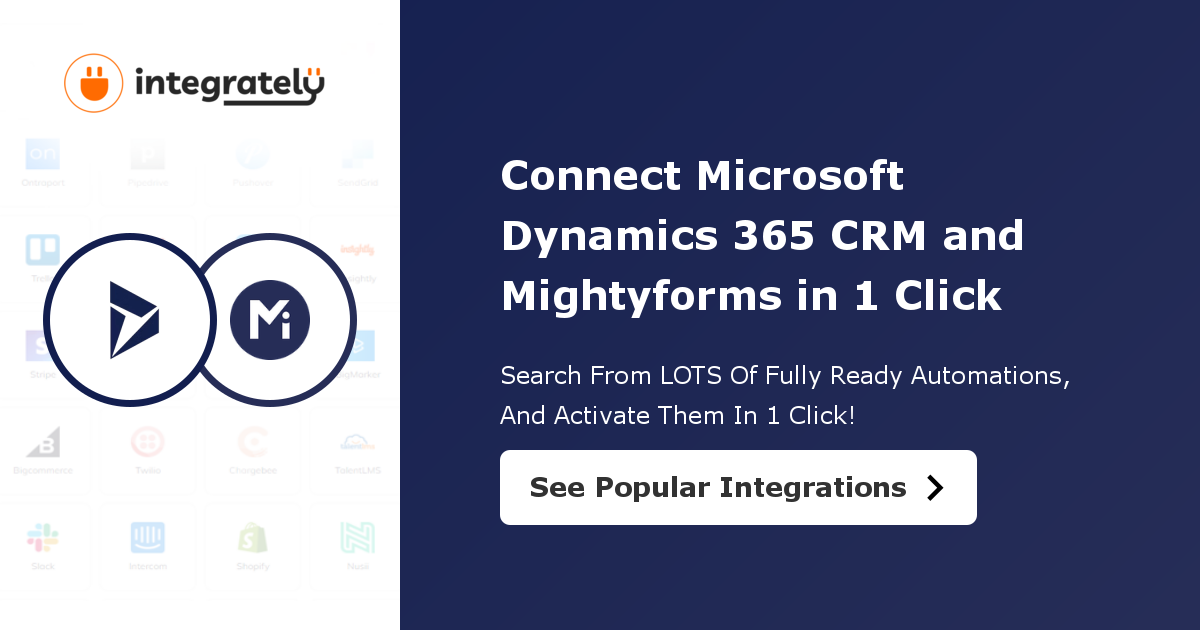 Connect Microsoft Dynamics 365 CRM & Mightyforms Integrations: 3 Integrations ️