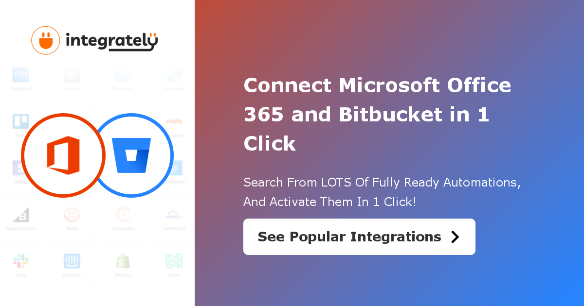 Microsoft Office 365 Bitbucket Integration: Connect in 1-click ️