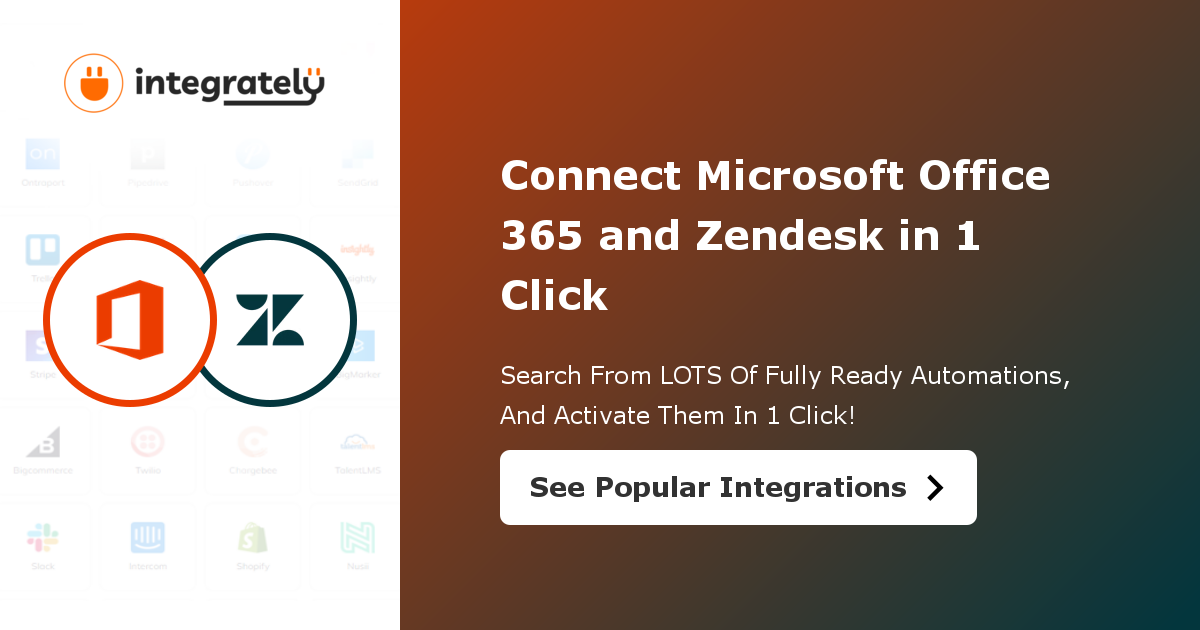 Microsoft Office 365 Zendesk Integration: 5 Integrations ️