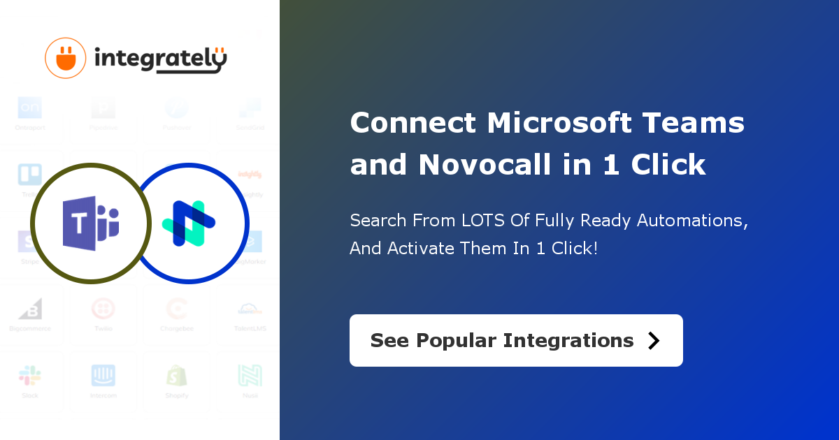 Connect Microsoft Teams & Novocall Integrations: 1 Integrations ️