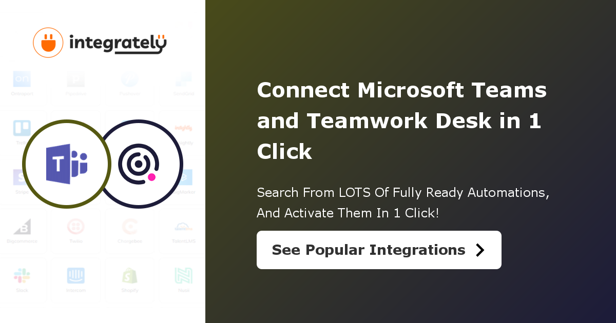 Connect Microsoft Teams & Teamwork Desk Integrations: 1 Integrations ️