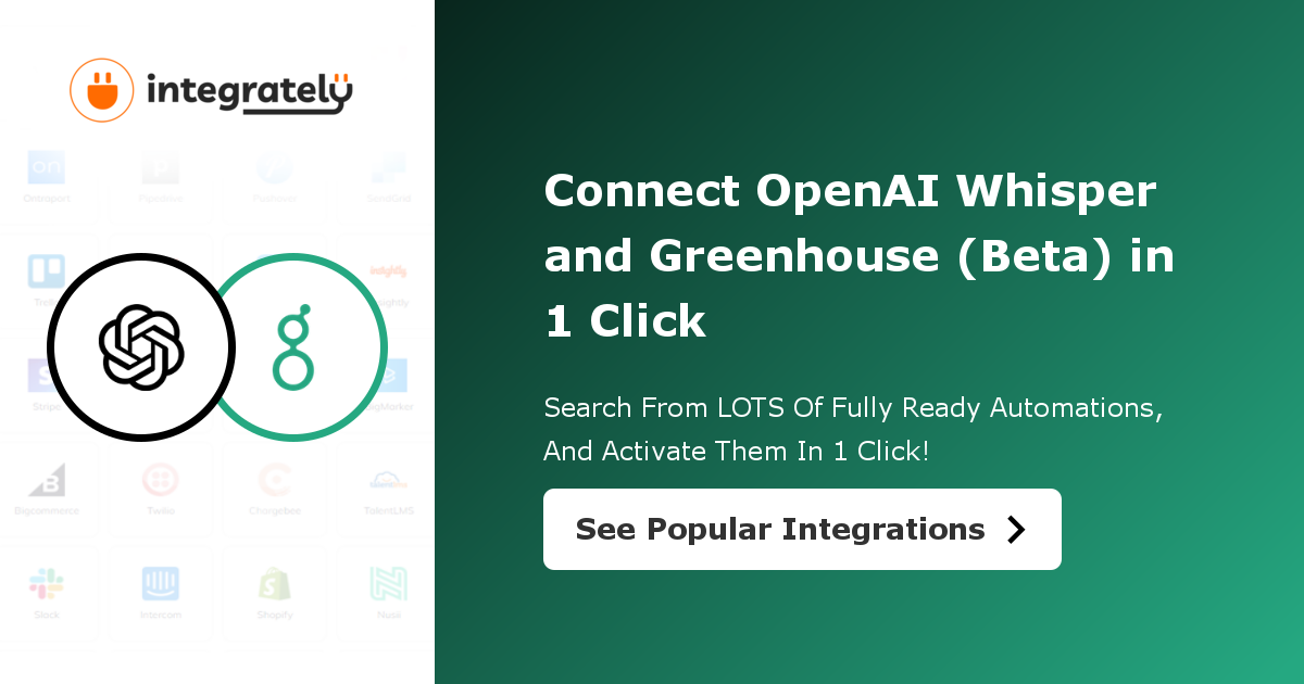 OpenAI Whisper Greenhouse (Beta) Integration: Connect in 1-click ️
