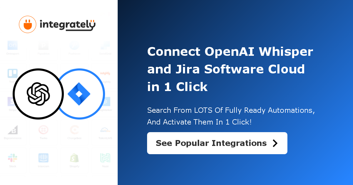 How to integrate OpenAI Whisper & Jira Software Cloud | 1 click ️ integration