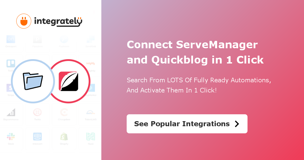 How to integrate ServeManager & Quickblog | 1 click ️ integration