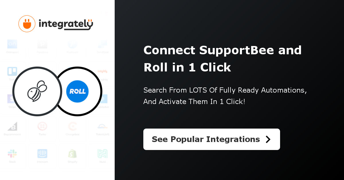 How to integrate SupportBee & Roll | 1 click ️ integration