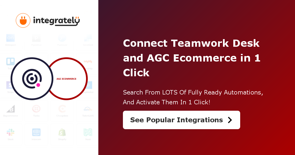 How to integrate Teamwork Desk & AGC Ecommerce | 1 click ️ integration