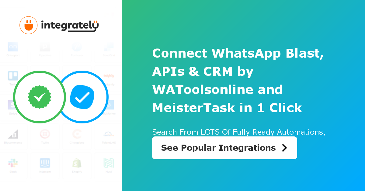WhatsApp Blast, APIs & CRM by WAToolsonline MeisterTask Integration: Connect in 1-click ️